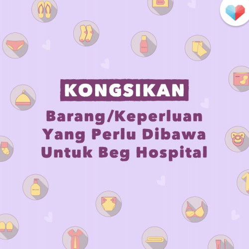 Keperluan Atau Barang Yang Perlu Dibawa Untuk Beg Hospital P