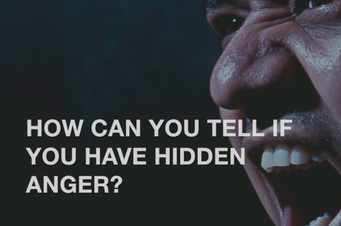 How Can You Tell If You Have Hidden Anger? - theAsianParent