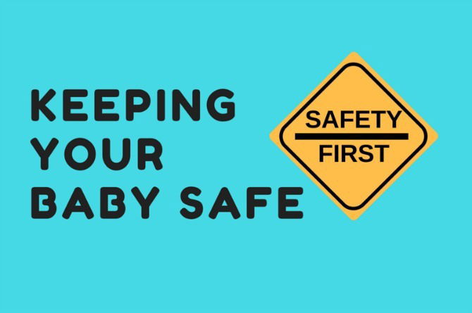 Infographic: Keeping Your Baby Safe With These Tips