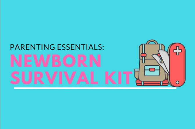 Guide: What You Need To Have In Your Newborn Survival Kit